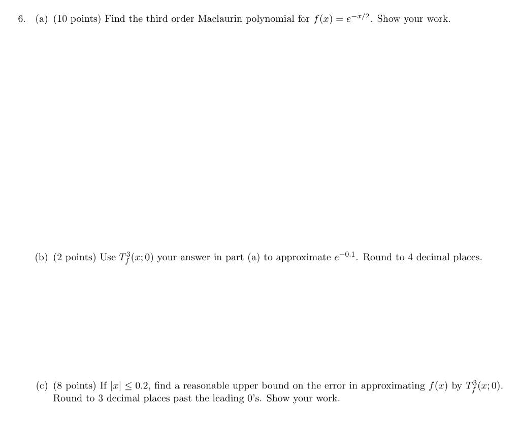 Solved 6. (a) (10 points) Find the third order Maclaurin | Chegg.com