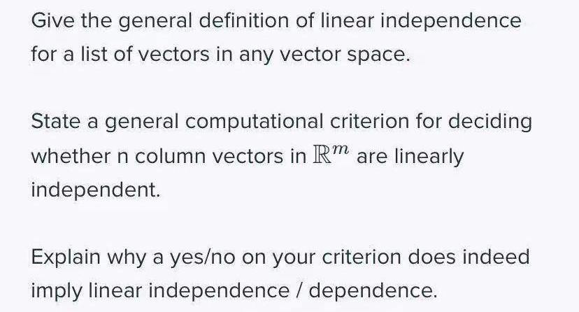 Solved Give the general definition of linear independence | Chegg.com