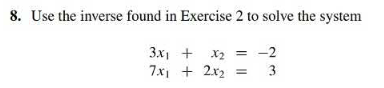 Solved Find the inverses of the matrices in Exercises 1−4 1. | Chegg.com