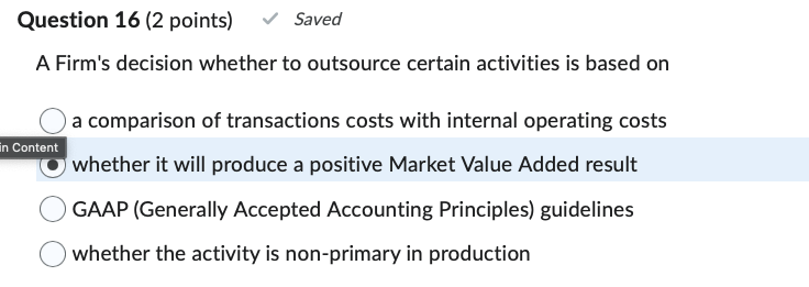 Solved Question 16 (2 ﻿points)A Firm's decision whether to | Chegg.com