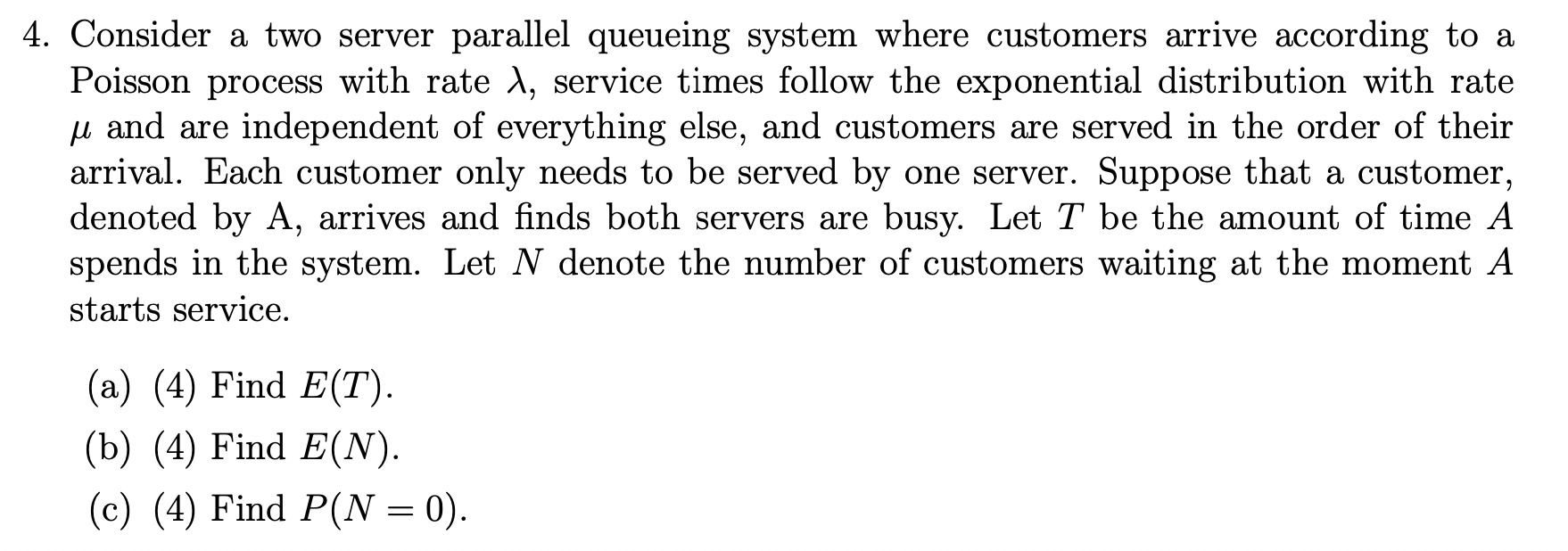 Solved 4. Consider a two server parallel queueing system | Chegg.com