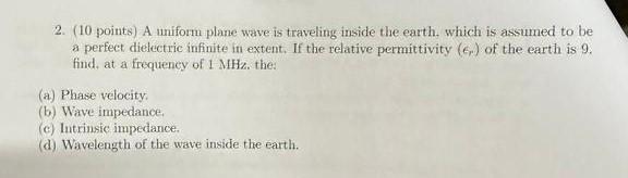 Solved 2. (10 points) A uniform plane wave is traveling | Chegg.com