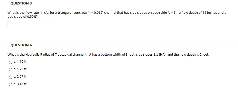 Solved QUESTION 3 What is the flow rate, in cfs, for a | Chegg.com