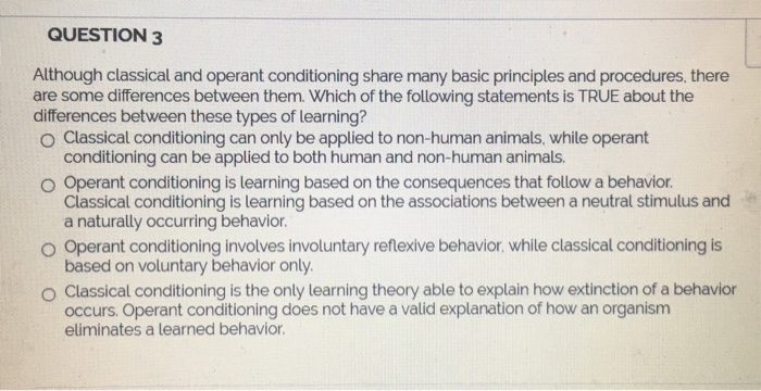 Solved QUESTION 3 Although classical and operant | Chegg.com