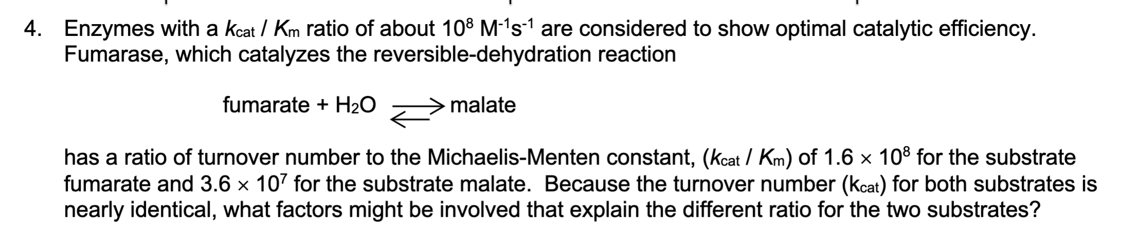 Solved Enzymes with a kcat /Km ratio of about 108M−1 s−1 are | Chegg.com