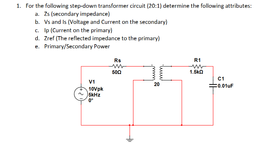 Solved 1. ﻿For the following step-down transformer circuit | Chegg.com