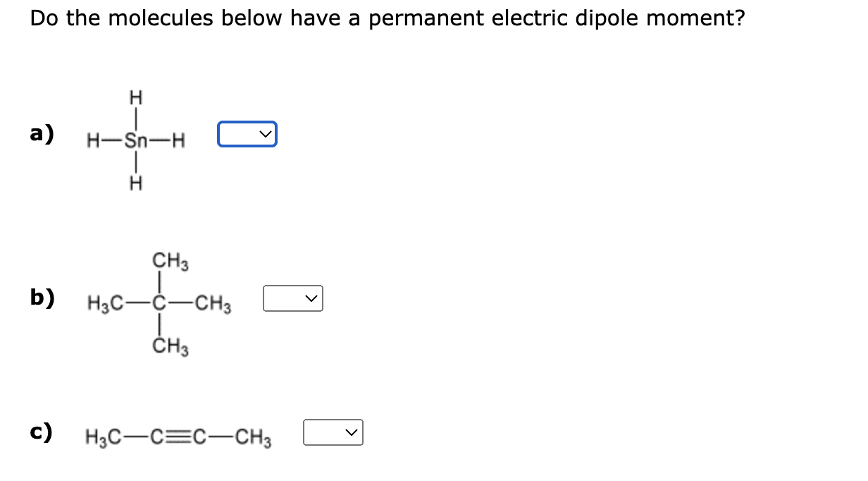 Solved Do the molecules below have a permanent electric | Chegg.com