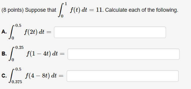 Solved (8 points) Suppose that ∫01f(t)dt=11. Calculate each | Chegg.com