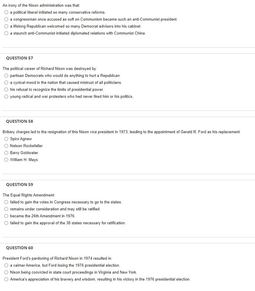 An irony of the Nixon administration was that:a | Chegg.com