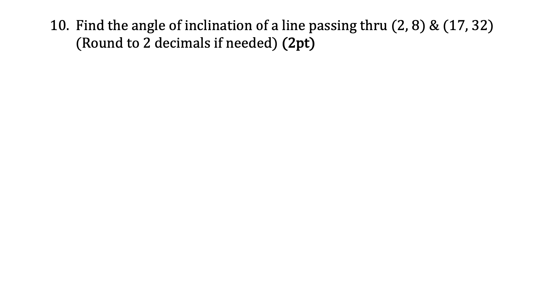 Solved 10. Find the angle of inclination of a line passing | Chegg.com