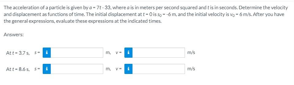 Solved The acceleration of a particle is given by a = 7t-33, | Chegg.com