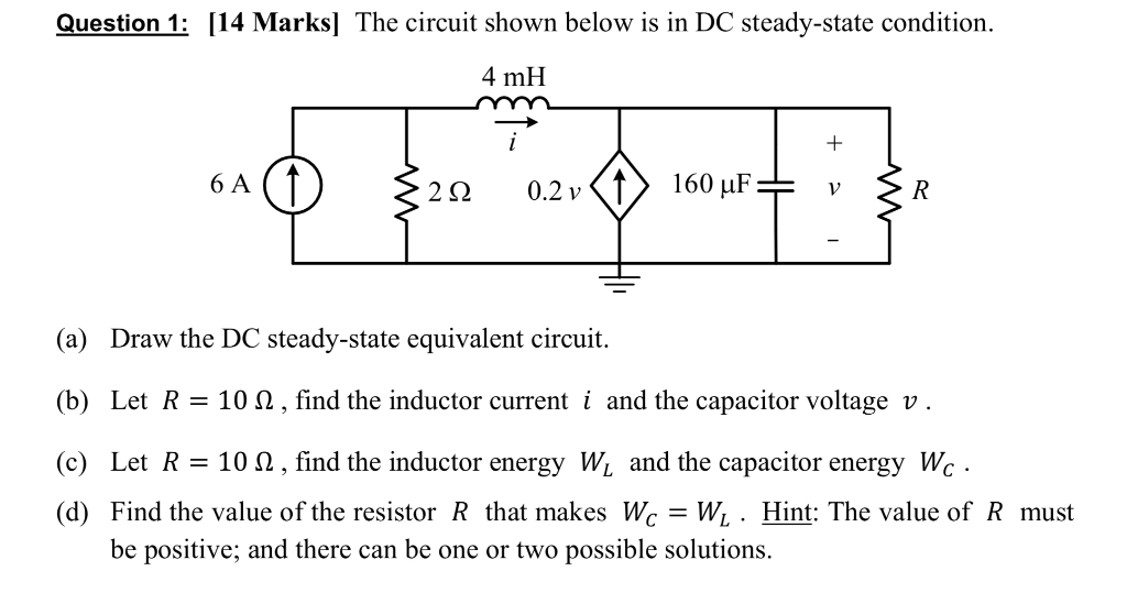 Solved Question 1: [14 Marks] The circuit shown below is in | Chegg.com