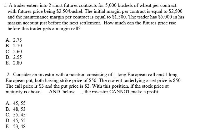 Solved 1. A trader enters into 2 short futures contracts for | Chegg.com