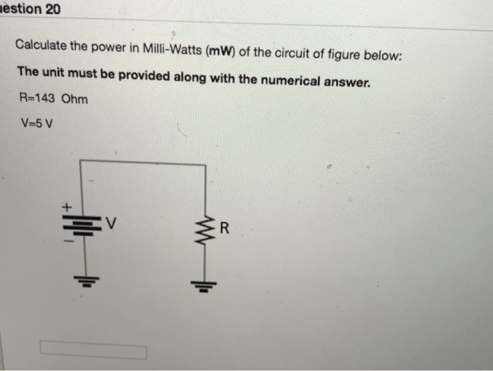 Solved estion 20 Calculate the power in Milli-Watts (mW) of | Chegg.com