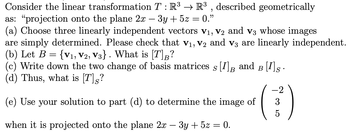 Solved Consider the linear transformation T:R3→R3, | Chegg.com