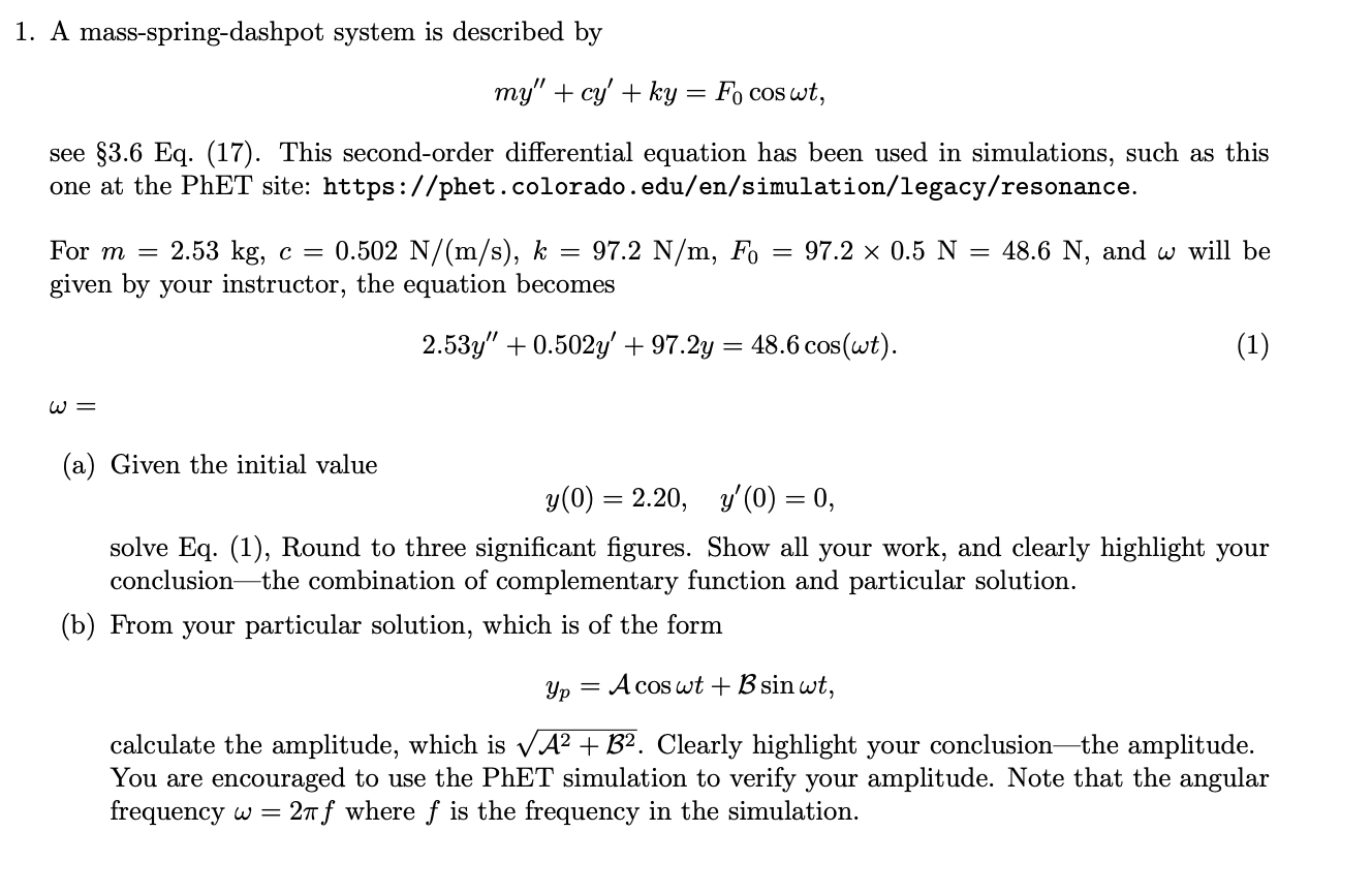 Solved 1. A mass-spring-dashpot system is described by my" + | Chegg.com