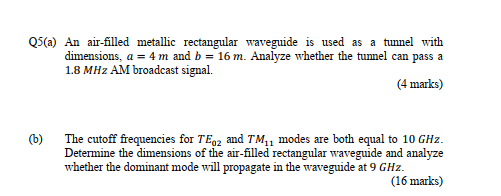 Solved Q5(a) An air-filled metallic rectangular waveguide is | Chegg.com