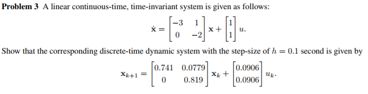 Solved Problem 3 A linear continuous-time, time-invariant | Chegg.com