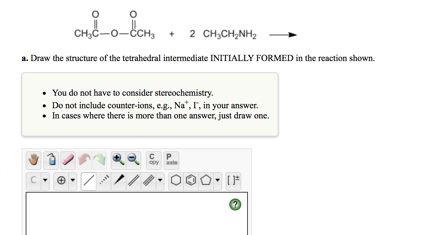 Solved CH3C -O-CCH3 (CH3 + 2 CH3CH2NH2 a. Draw the structure | Chegg.com