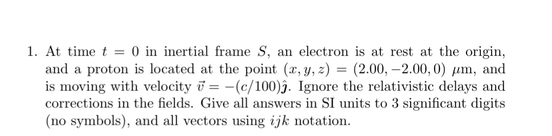 Solved 1. At time t=0 in inertial frame S, an electron is at | Chegg.com