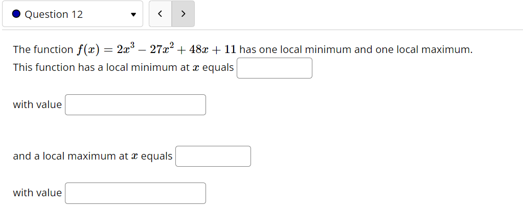 Solved The function f(x)=2x+3x−1 has one local minimum and | Chegg.com