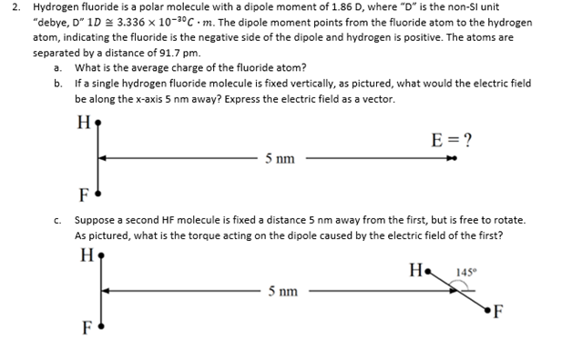 Solved 2. Hydrogen fluoride is a polar molecule with a | Chegg.com