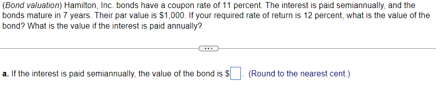 Solved (Bond valuation) Hamilton, Inc. bonds have a coupon | Chegg.com