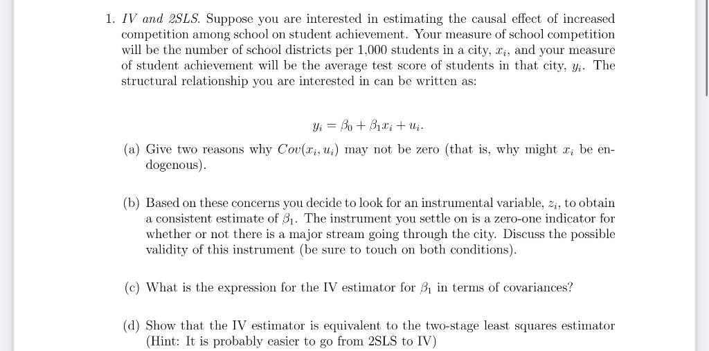 1. IV and 2SLS. Suppose you are interested in | Chegg.com