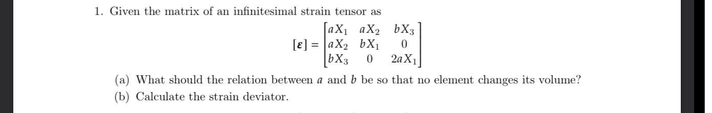 Solved 1. Given the matrix of an infinitesimal strain tensor | Chegg.com