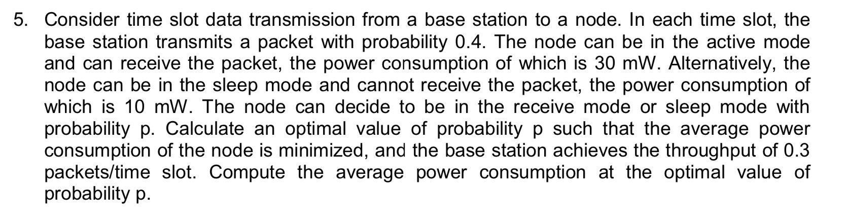 Solved 5. Consider time slot data transmission from a base | Chegg.com