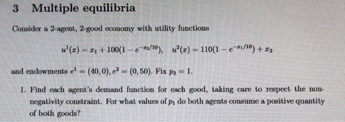 Solved 3 Multiple equilibria Consider a 2-agent, 2-good | Chegg.com