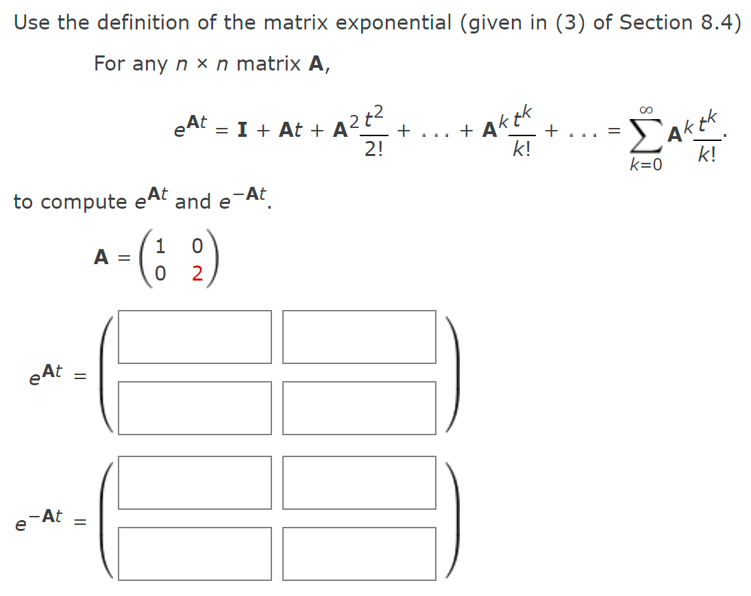 Solved Use the definition of the matrix exponential (given | Chegg.com
