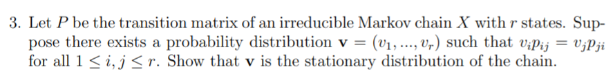 Solved 3. Let P be the transition matrix of an irreducible | Chegg.com