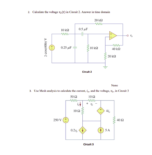 Solved 2. Calculate the voltage v0(t) in Circuit 2 . Answer | Chegg.com