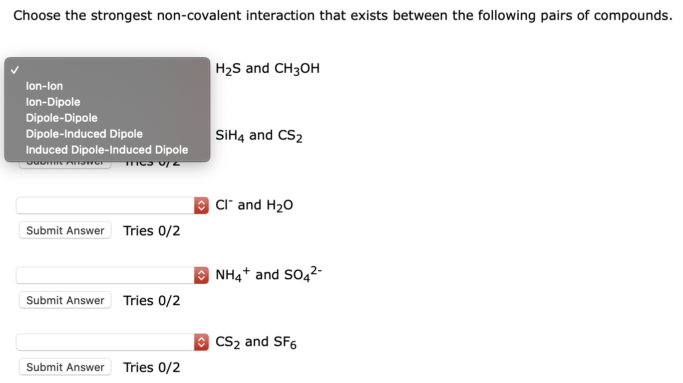 Solved Choose the strongest non-covalent interaction that | Chegg.com