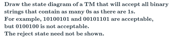 Solved Draw the state diagram of a TM that will accept all | Chegg.com