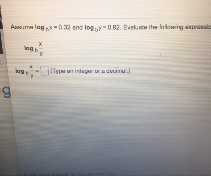 Solved Assume log bx = 0.32 and log by-082. Evaluate the | Chegg.com