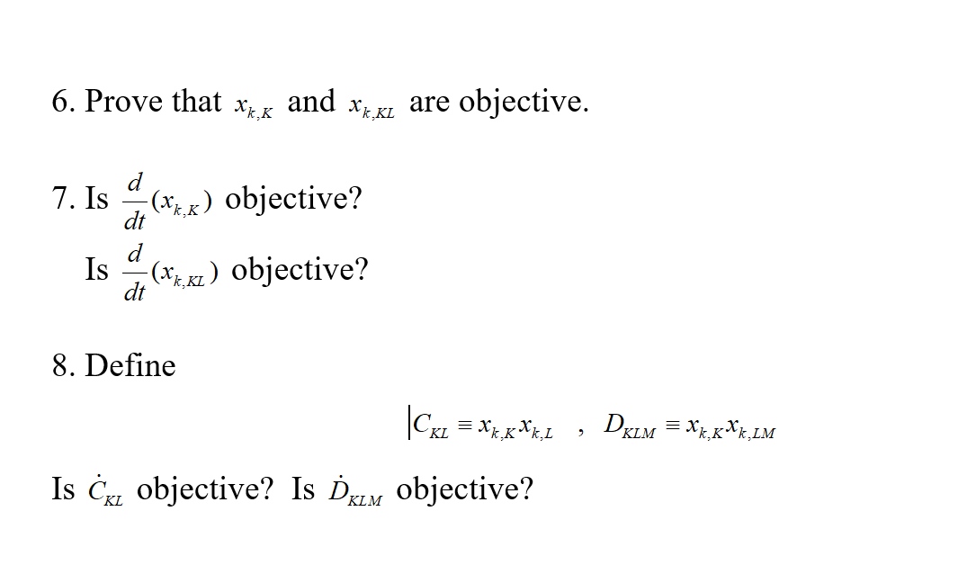 6. Prove that xk,K and xk,KL are objective. 7. Is | Chegg.com
