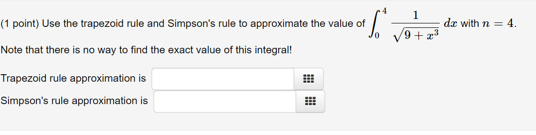 Solved 4 (1 point) Use the trapezoid rule and Simpson's rule | Chegg.com