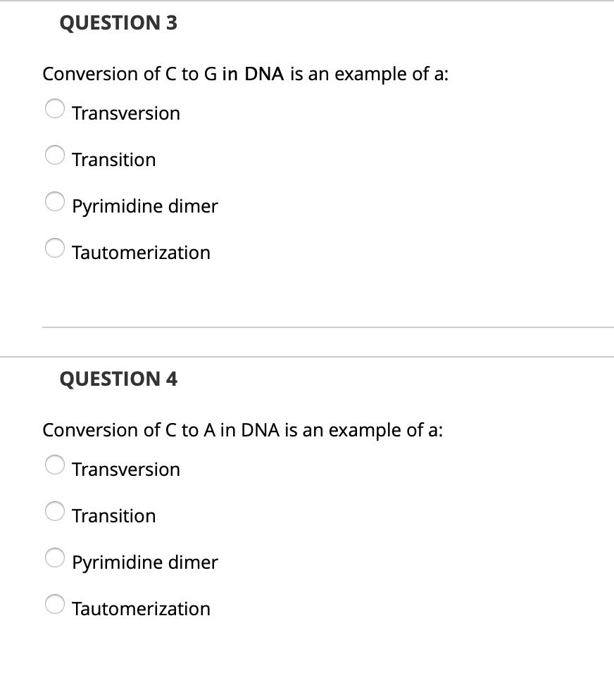 Solved QUESTION 3 Conversion of C to G in DNA is an example | Chegg.com