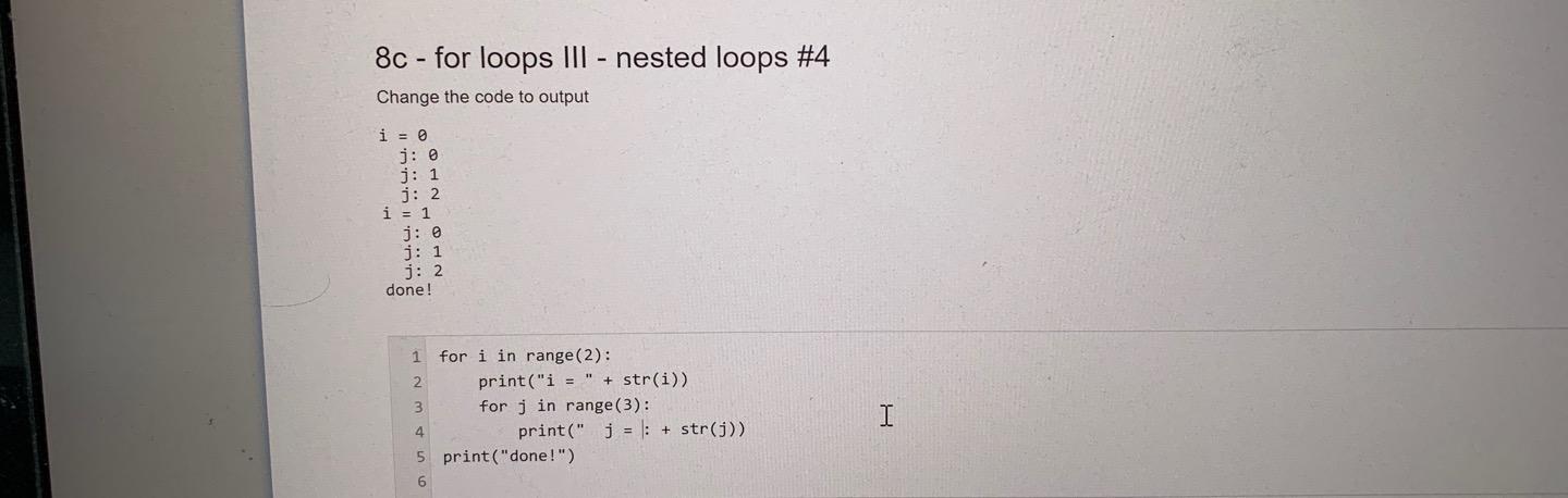 Solved 8C - for loops III - nested loops #4 Change the code | Chegg.com