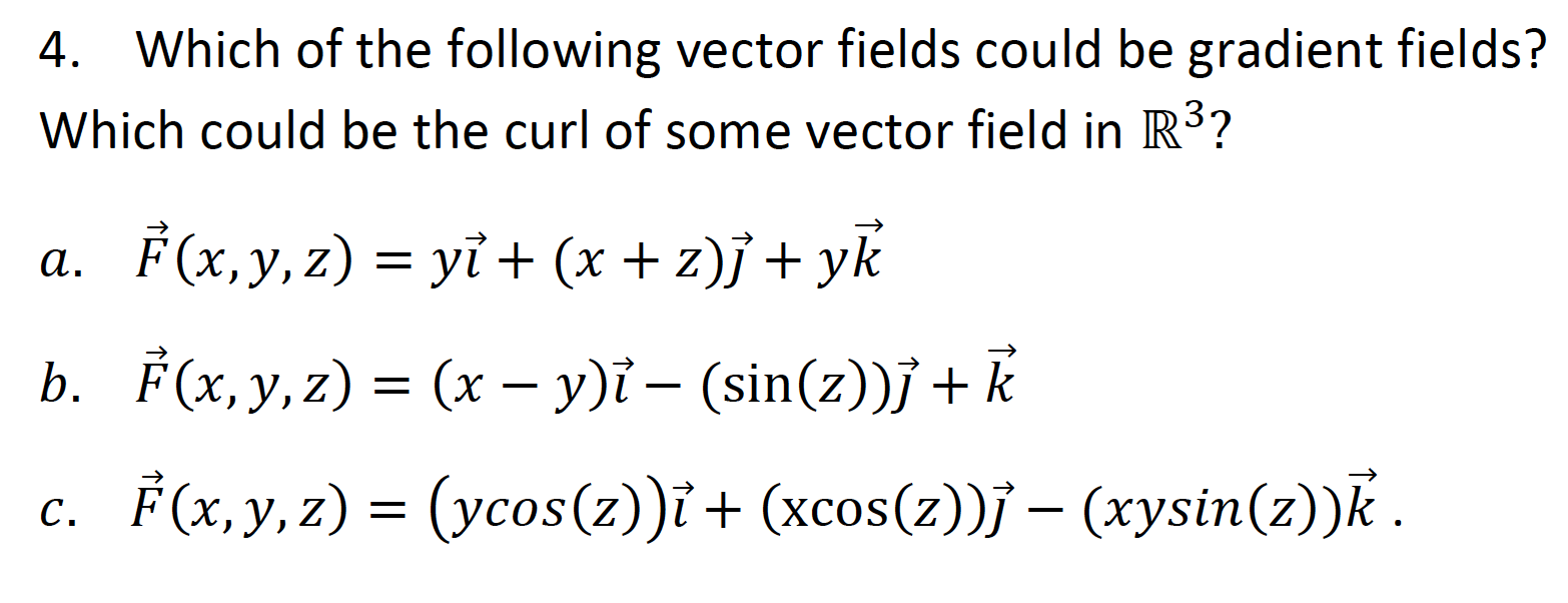 Solved 4. Which of the following vector fields could be | Chegg.com