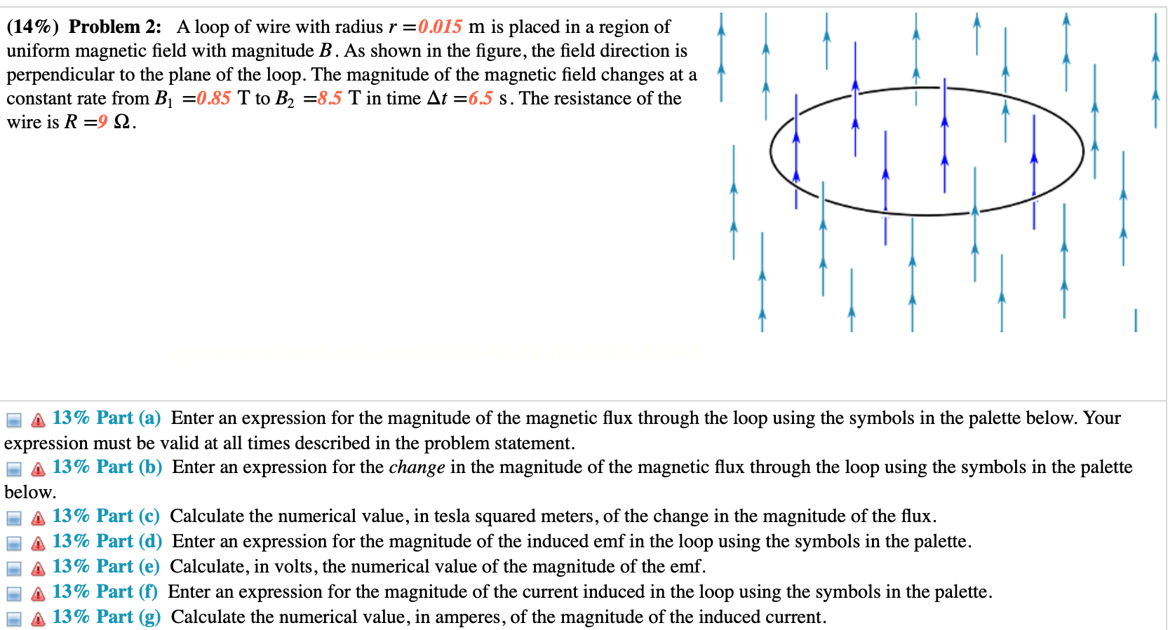 Solved (14\%) Problem 2: A loop of wire with radius r=0.015 | Chegg.com Solved (14\%) Problem 2: A loop of wire with radius r=0.015 | Chegg.com
