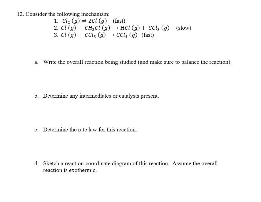Solved 2. Consider the following mechanism: 1. C2(g)⇌2Cl(g) | Chegg.com