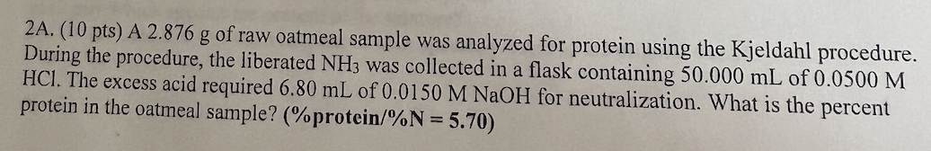 Solved 2A. (10 pts) A 2.876 g of raw oatmeal sample was | Chegg.com