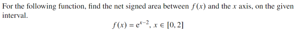 Solved For the following function, find the net signed area | Chegg.com