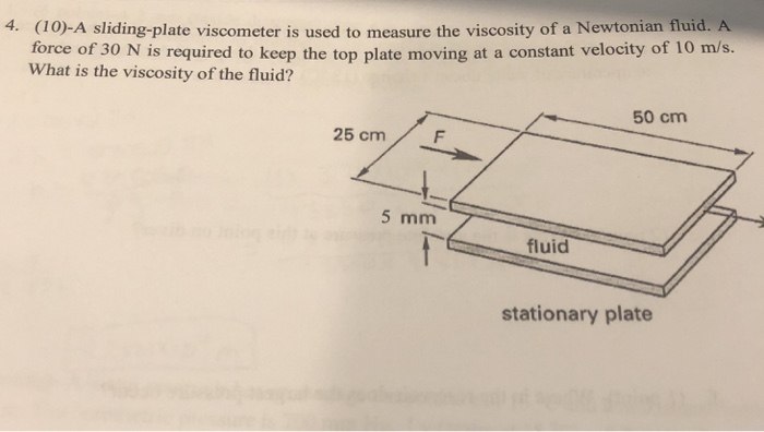 Solved 4. (10)-A sliding-plate viscometer is used to measure | Chegg.com