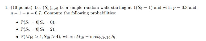Solved 1. (10 points) Let (Sn)nzo be a simple random walk | Chegg.com