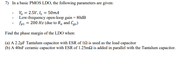 Solved 7) In a basic PMOS LDO, the following parameters are | Chegg.com
