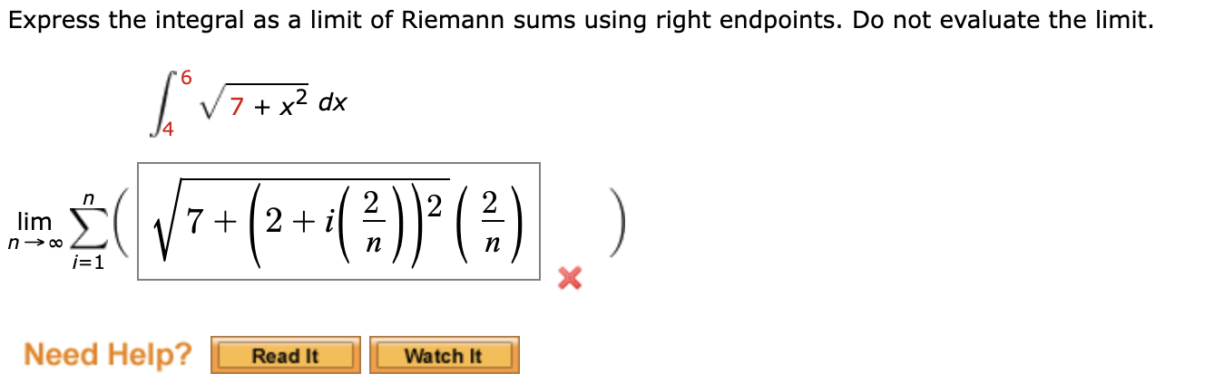 Solved Express the integral as a limit of Riemann sums using | Chegg.com